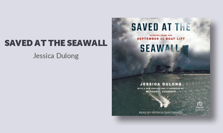 Saved at the Seawall: Stories from the September 11 Boat Lift