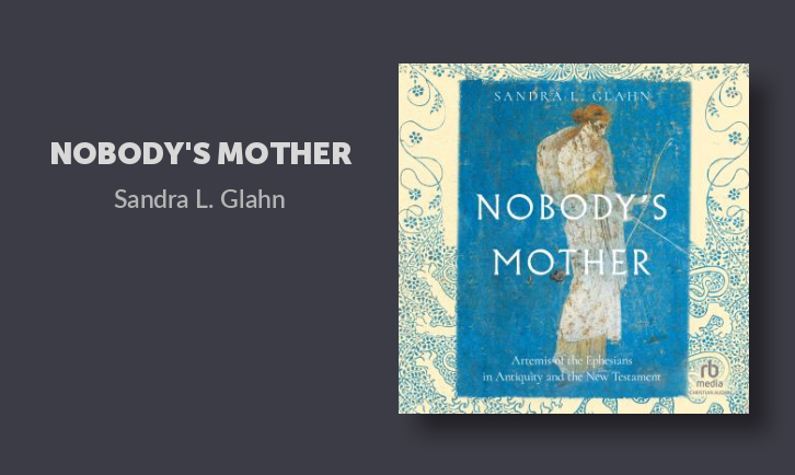 Nobody's Mother: Artemis of the Ephesians in Antiquity and the New ...