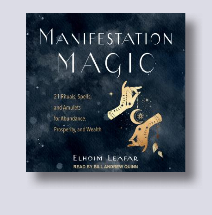 Manifestation Magic: 21 Rituals, Spells, and Amulets for Abundance ...