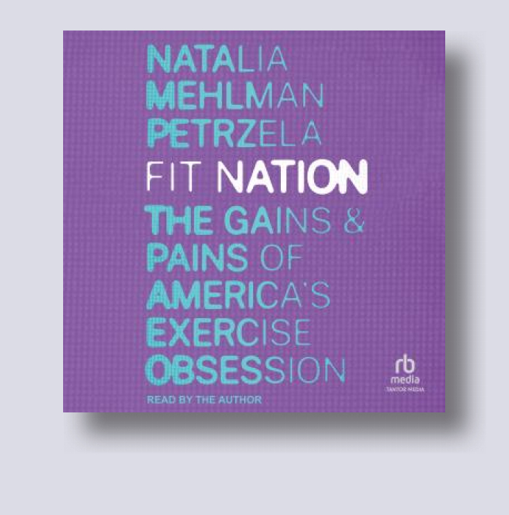 Fit Nation: The Gains and Pains of America's Exercise Obsession