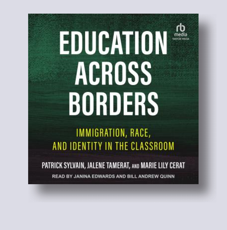 Education Across Borders: Immigration, Race, and Identity in the Classroom