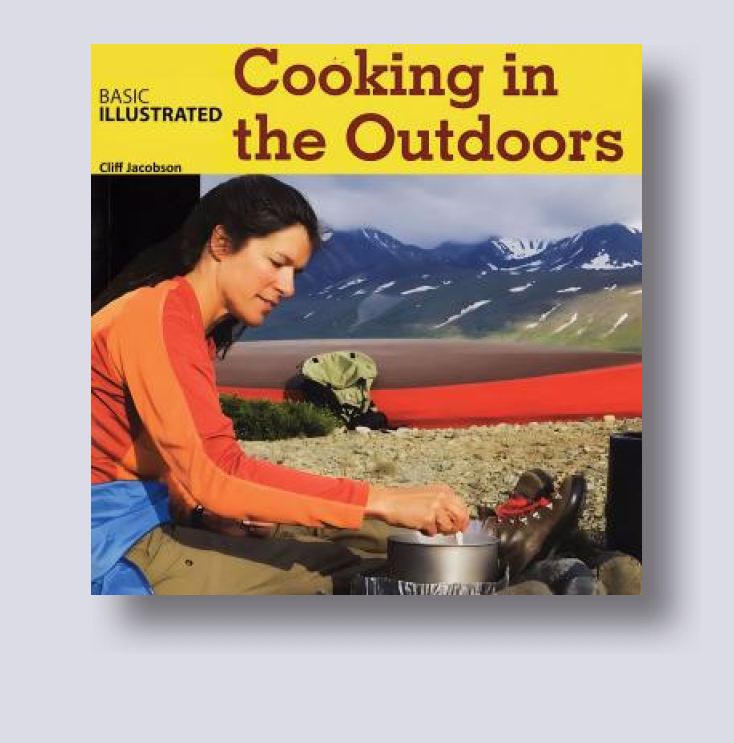 Basic Illustrated: Cooking in the Outdoors